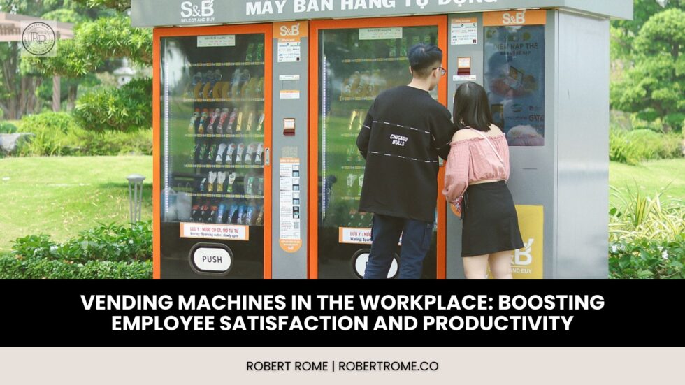 Vending Machines in the Workplace: Boosting Employee Satisfaction and ...